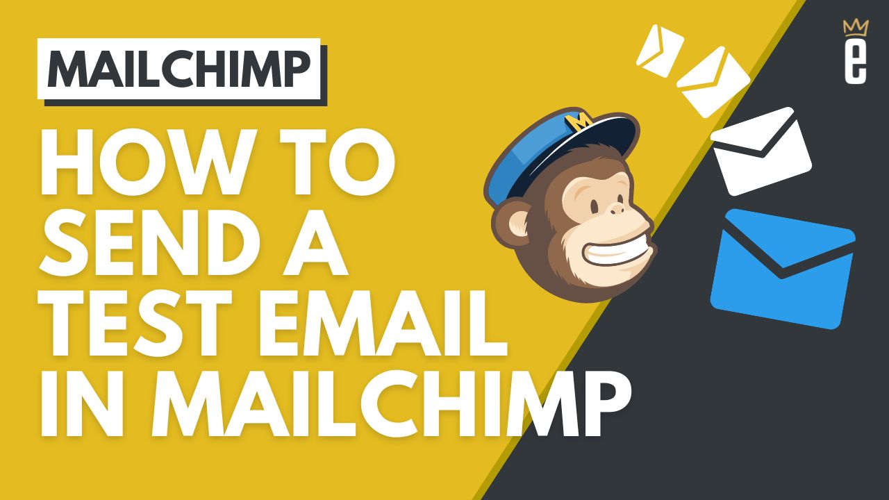 How to Send a Test Email in Mailchimp - eStoreKings