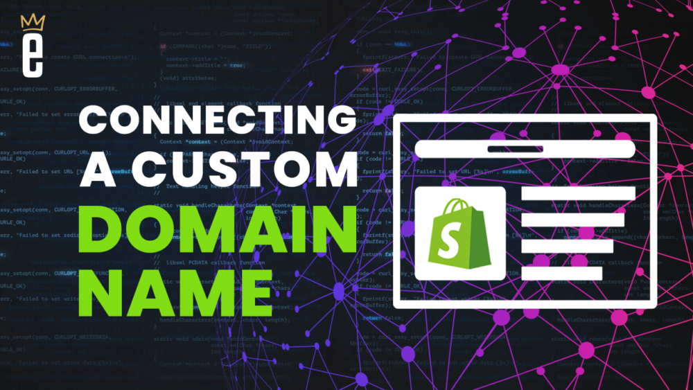 How to Connect a Custom Shopify Domain Name - eStoreKings