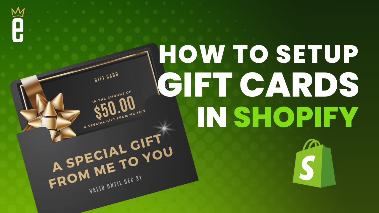 How To Setup Shopify Gift Cards EStoreKings